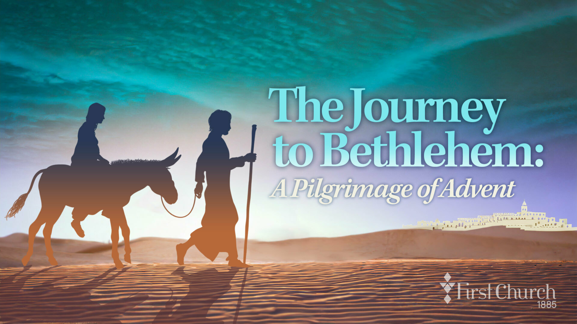 Journey to Bethlehem: A Pilgrimage of Advent - First Church Tulsa
