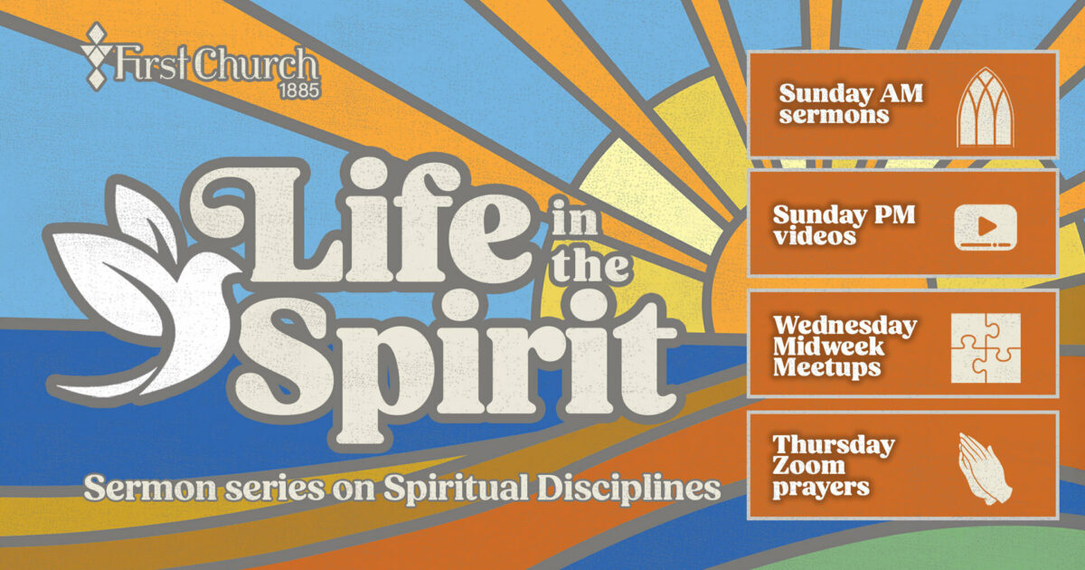 Life in the Spirit summer sermon series - First Church Tulsa